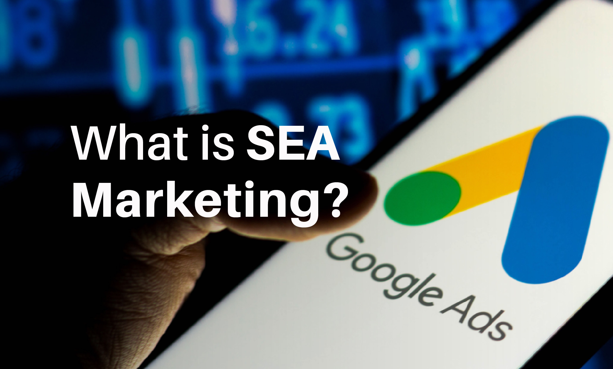 What is SEA Marketing? - CR8 Consultancy
